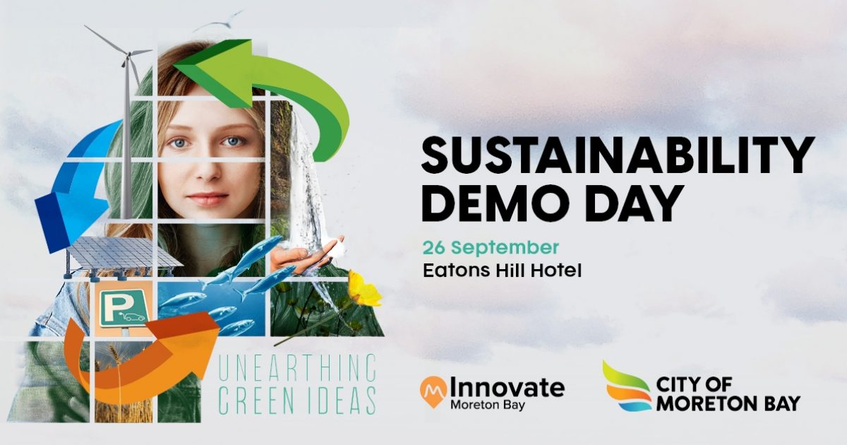 Sustainability Demo Day 2024 - Innovate Moreton Bay